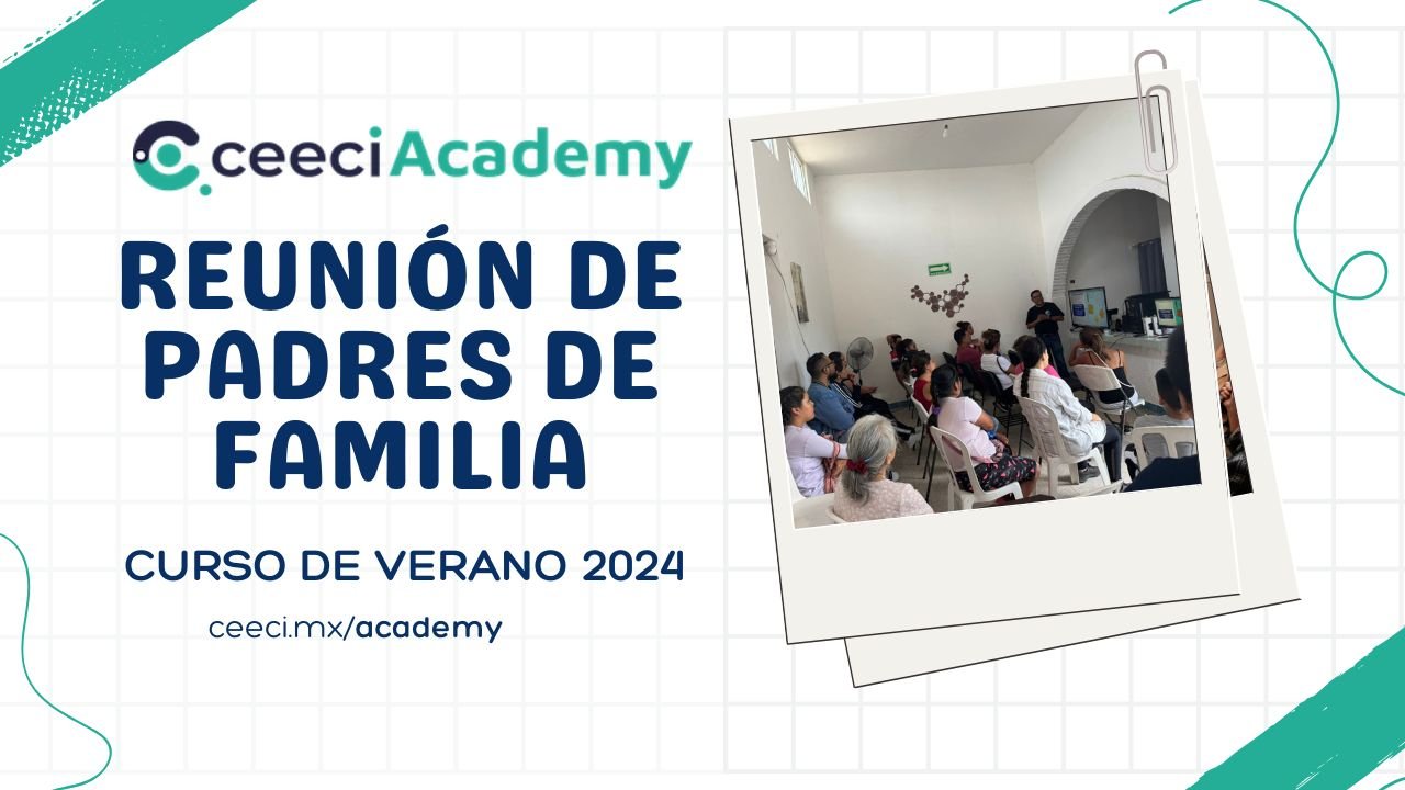Exitosa Reunión de Padres en Ceeci para el Curso de Verano 2024 ...